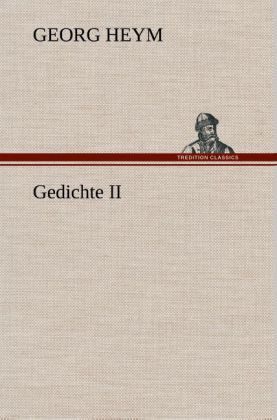 'Gedichte II' von 'Georg Heym' - Buch - '978-3-8495-3458-5'