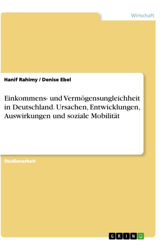 'Einkommens- und Vermögensungleichheit in Deutschland. Ursachen ...