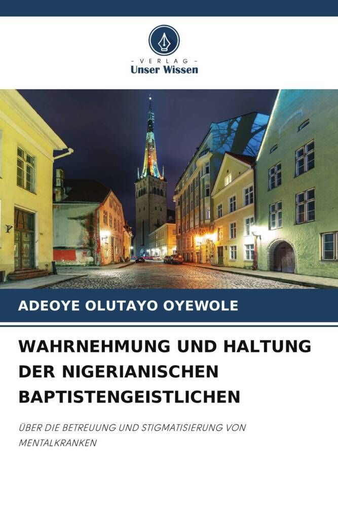 'Wahrnehmung und Haltung der Nigerianischen Baptistengeistlichen' von 'Adeoye Olutayo Oyewole ...