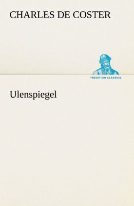 'Ulenspiegel' von 'Charles De Coster' - Buch - '978-3-8424-2137-0'