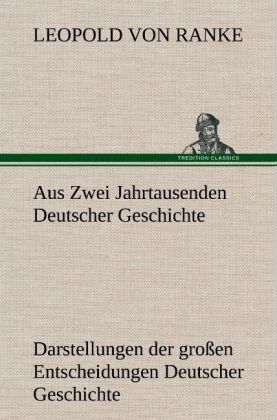 'Aus Zwei Jahrtausenden Deutscher Geschichte' von 'Leopold Ranke ...