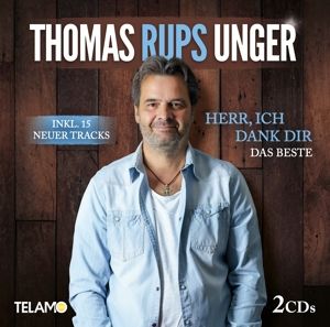 'Herr,ich dank dir:Das Beste' von 'Thomas Rups Unger' auf 'CD' - Musik