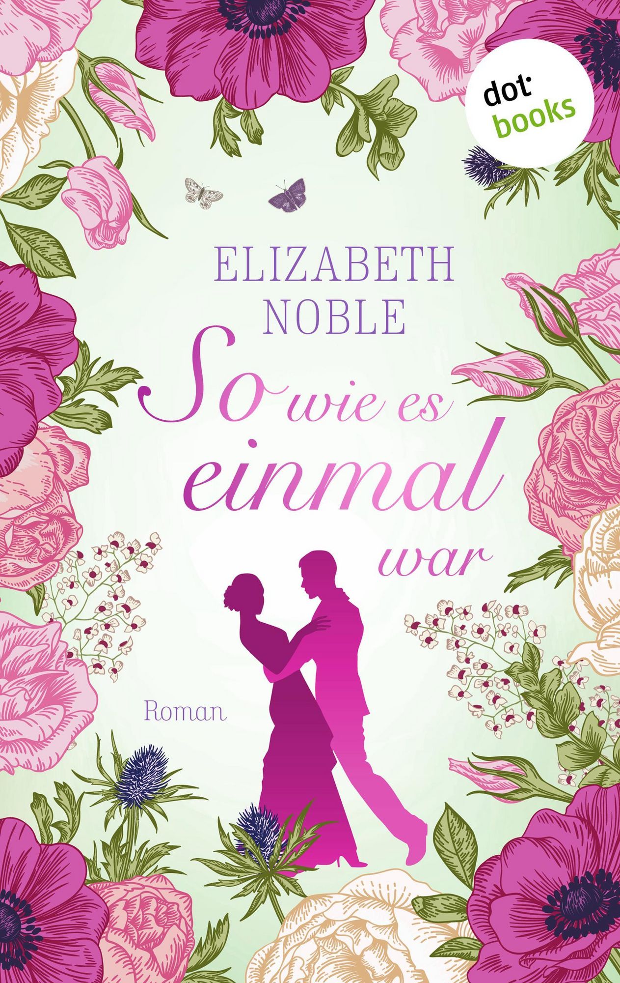 'So wie es einmal war' von 'Elizabeth Noble' - eBook