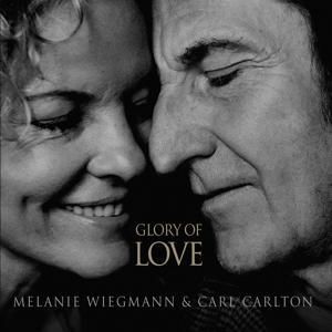 Glory of Love von Carl Melanie & Carlton Wiegmann auf CD - Musik | Thalia