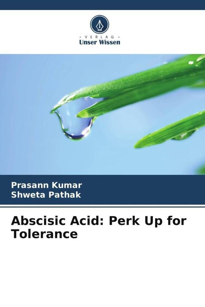 'Abscisic Acid: Perk Up for Tolerance' von 'Prasann Kumar' - Buch ...