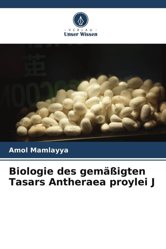 'Biologie des gemäßigten Tasars Antheraea proylei J' von 'Amol Mamlayya ...