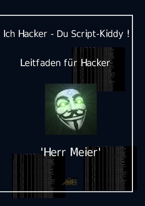 'Ich Hacker – Du Script-Kiddy' von 'Herr Meier' - Buch - '978-3-7418 ...