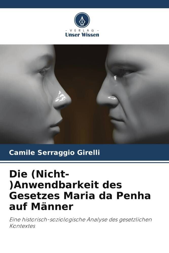 'Die (Nicht-)Anwendbarkeit des Gesetzes Maria da Penha auf Männer' von ...