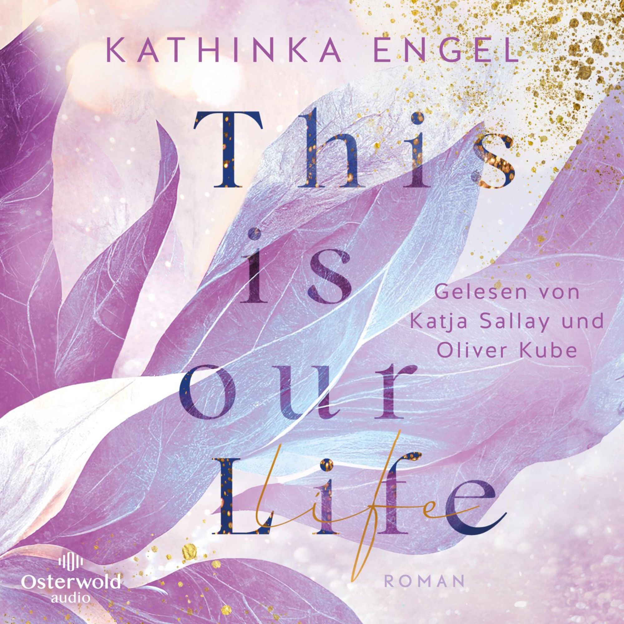 This is Our Life (Hollywood Dreams 2) von Kathinka Engel - Hörbuch ...