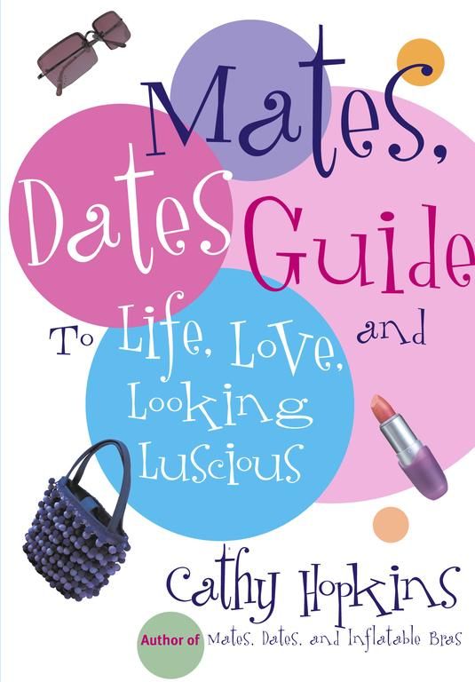 'The Mates, Dates Guide to Life, Love, and Looking Luscious' - 'Kinder ...