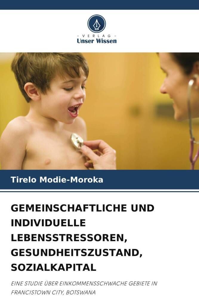 Gemeinschaftliche und Individuelle Lebensstressoren, Gesundheitszustand ...