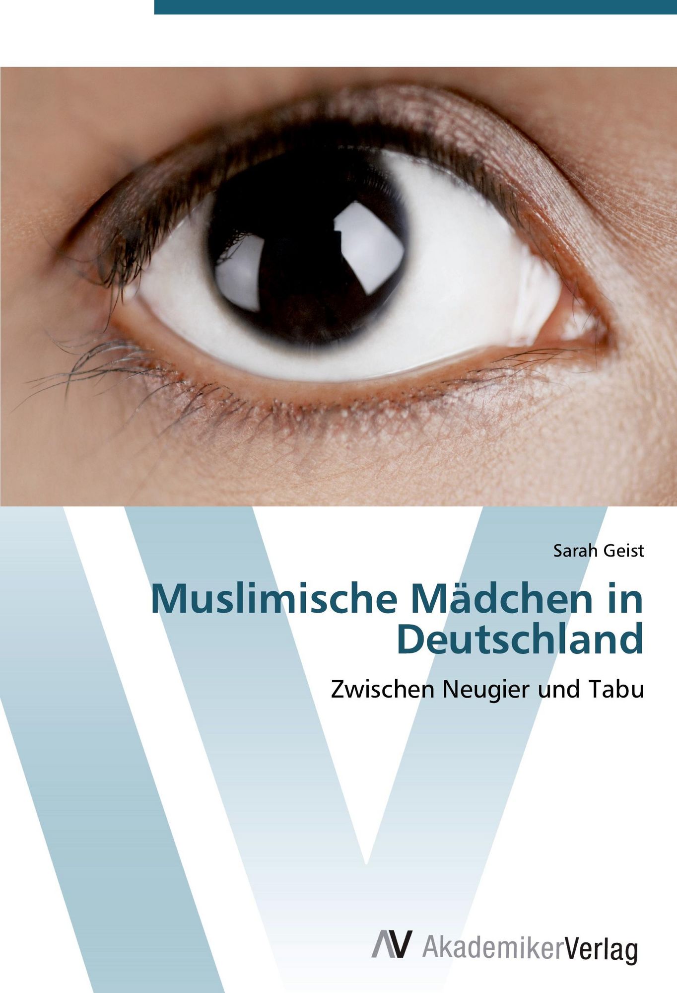 'Muslimische Mädchen in Deutschland' von 'Sarah Geist' - Buch - '978-3 ...
