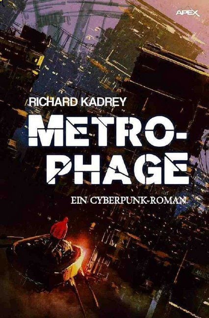 'Metrophage' von 'Richard Kadrey' - Buch - '978-3-7485-4977-2'
