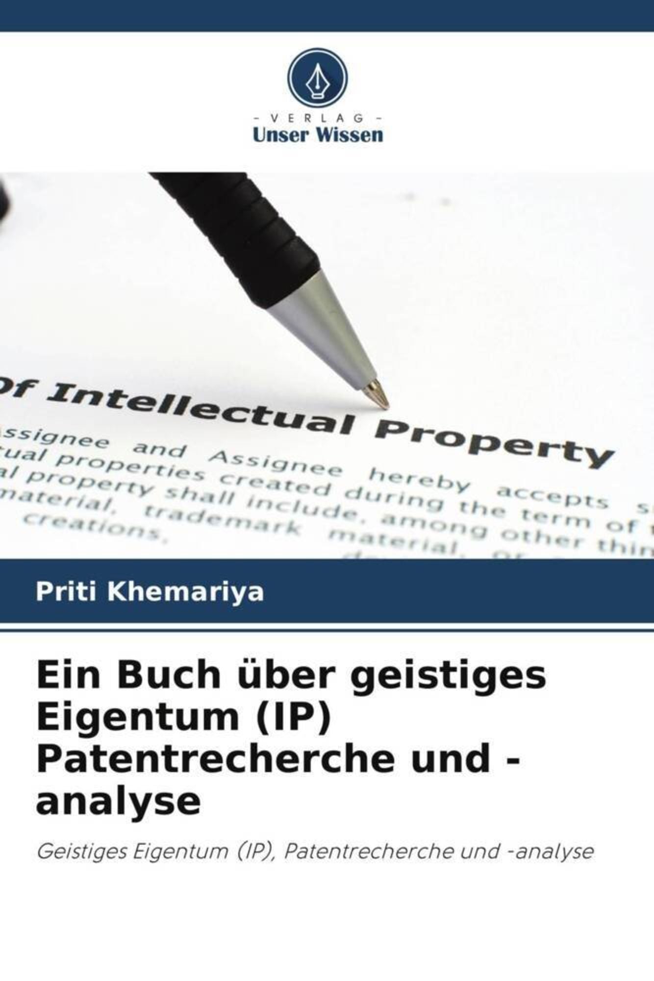 'Ein Buch über geistiges Eigentum (IP) Patentrecherche und -analyse' von 'Priti Khemariya ...