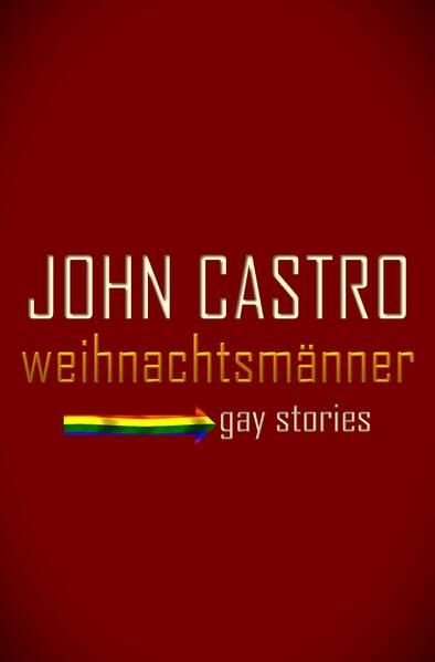 'Weihnachtsmänner' von 'John Castro' - Buch - '978-3-7584-4476-0'