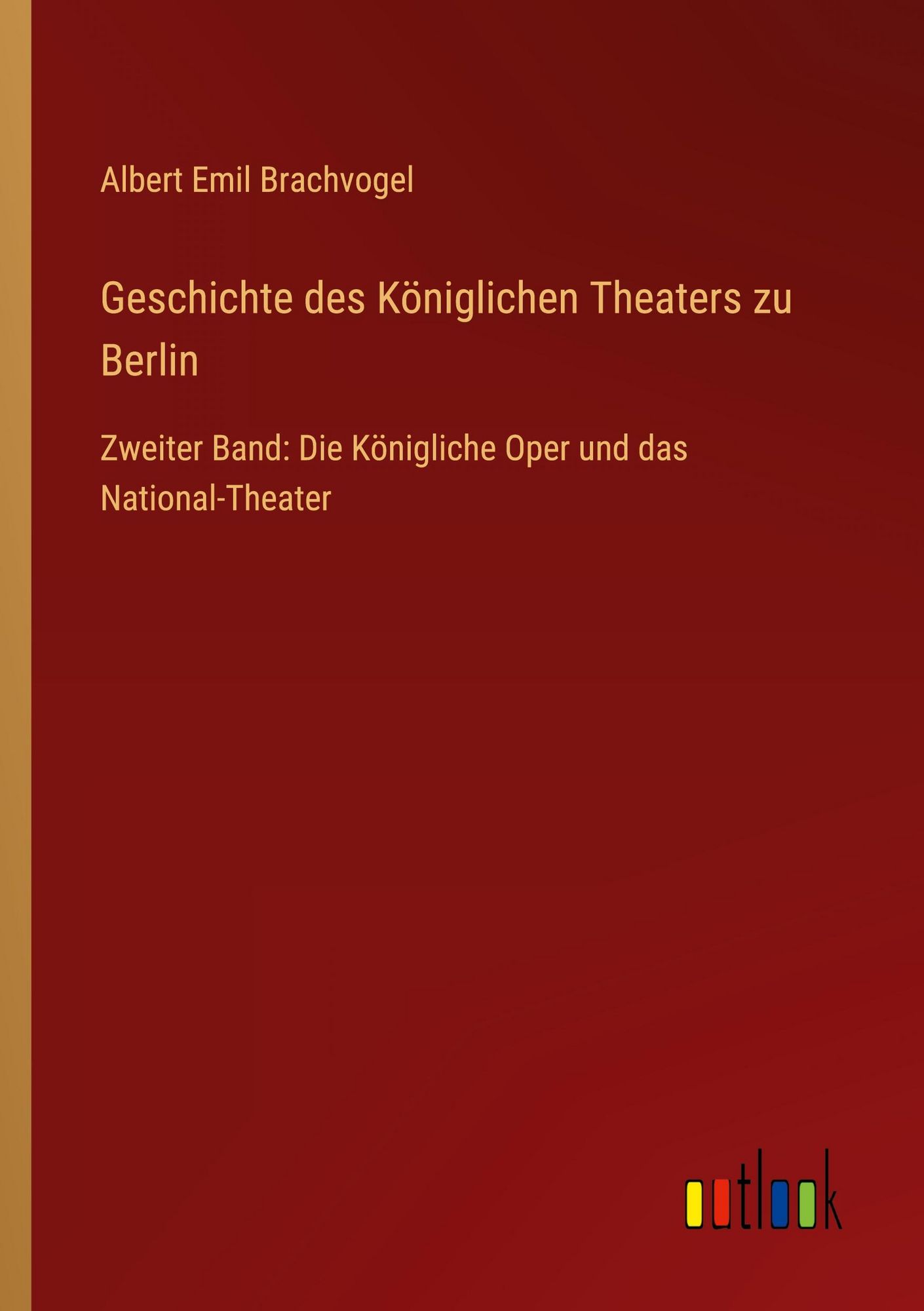 "Geschichte des Königlichen Theaters zu Berlin" online kaufen