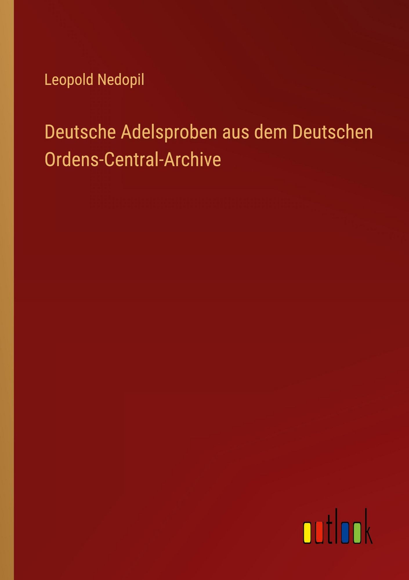 'Deutsche Adelsproben aus dem Deutschen Ordens-Central-Archive' von ...