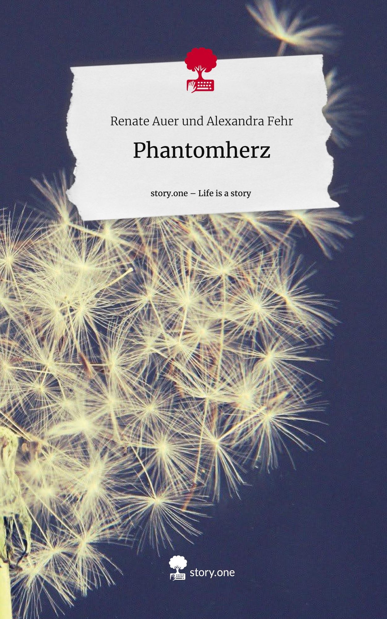 'Phantomherz. Life is a Story - story.one' von 'Renate Auer und ...