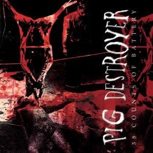 'Pig Destroyer: 38 Counts Of Battery' von 'Pig Destroyer' auf 'CD' - Musik
