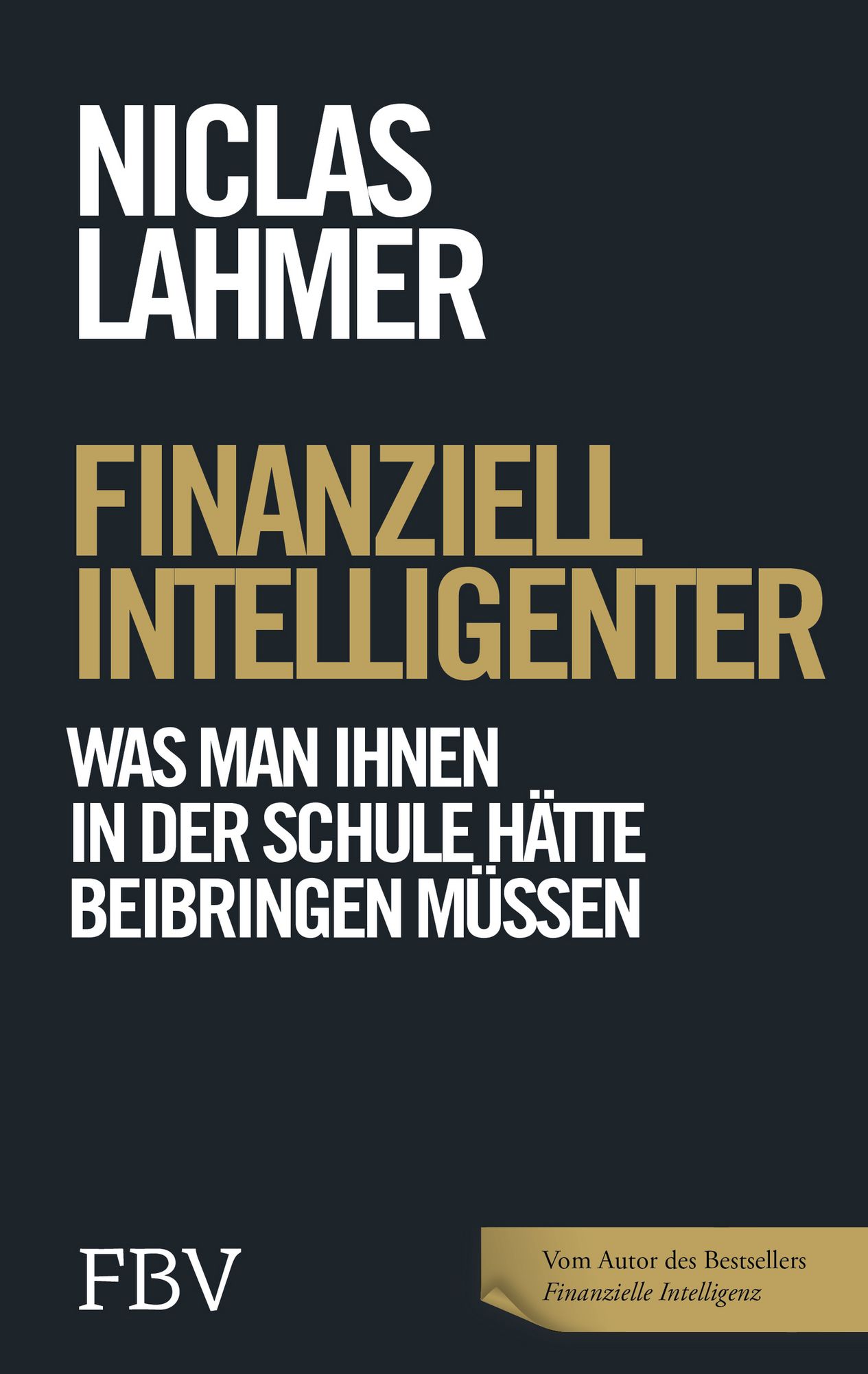 'Finanziell intelligenter' von 'Niclas Lahmer' - Buch - '978-3-95972-654-2'