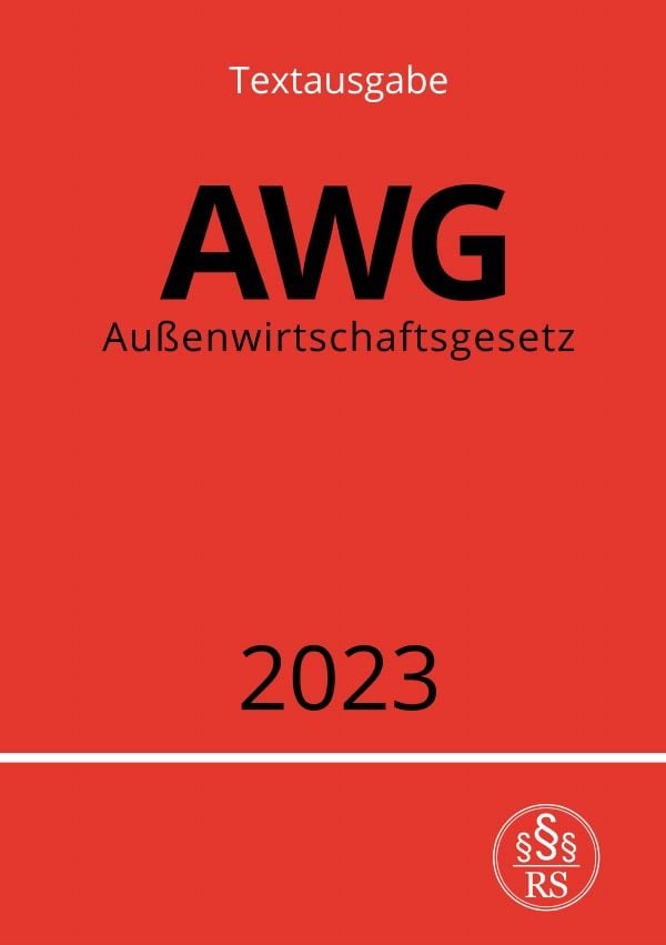 'Außenwirtschaftsgesetz - AWG 2023' von 'Ronny Studier' - Buch - '978-3 ...