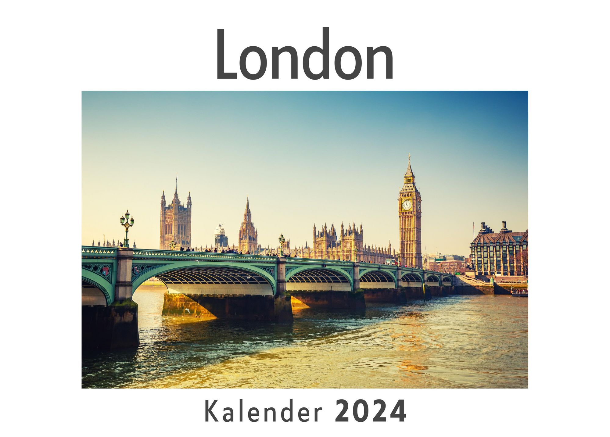 Greater London (Wandkalender 2024, Kalender DIN A4 quer, Monatskalender ...