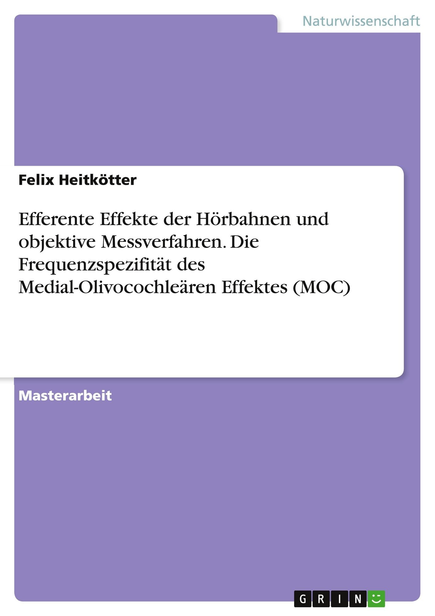 "Efferente Effekte der Hörbahnen und objektive Messverfahren. Die ...