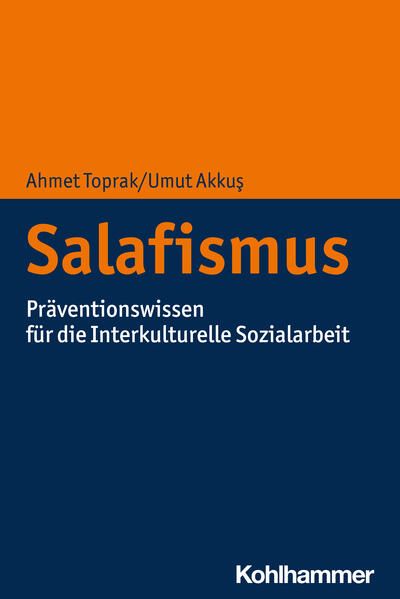 'Salafismus' von 'Ahmet Toprak' - Buch - '978-3-17-040792-3'
