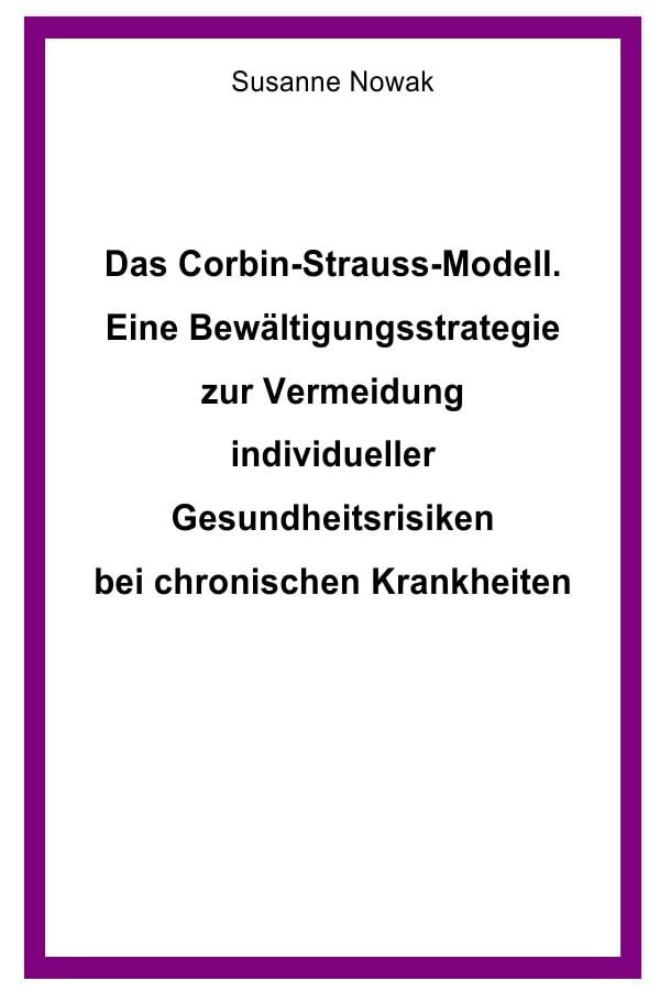 'Das Corbin-Strauss-Modell. Eine Bewältigungsstrategie zur Vermeidung ...