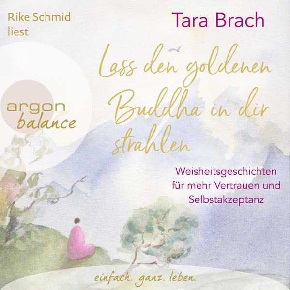 'Lass den goldenen Buddha in dir strahlen' von 'Tara Brach' - Hörbuch ...