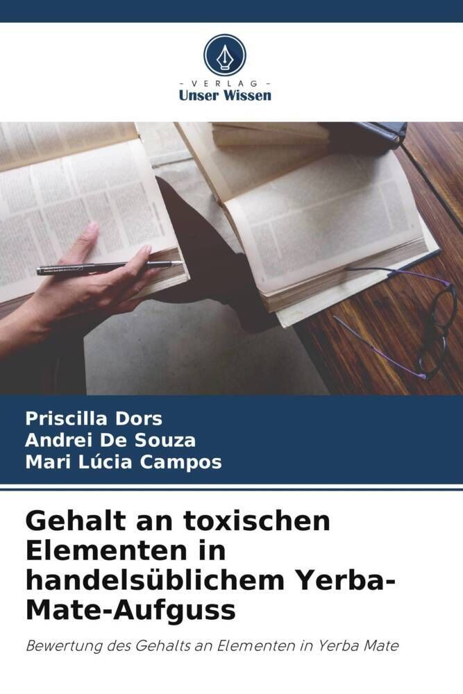 'Gehalt an toxischen Elementen in handelsüblichem Yerba-Mate-Aufguss ...