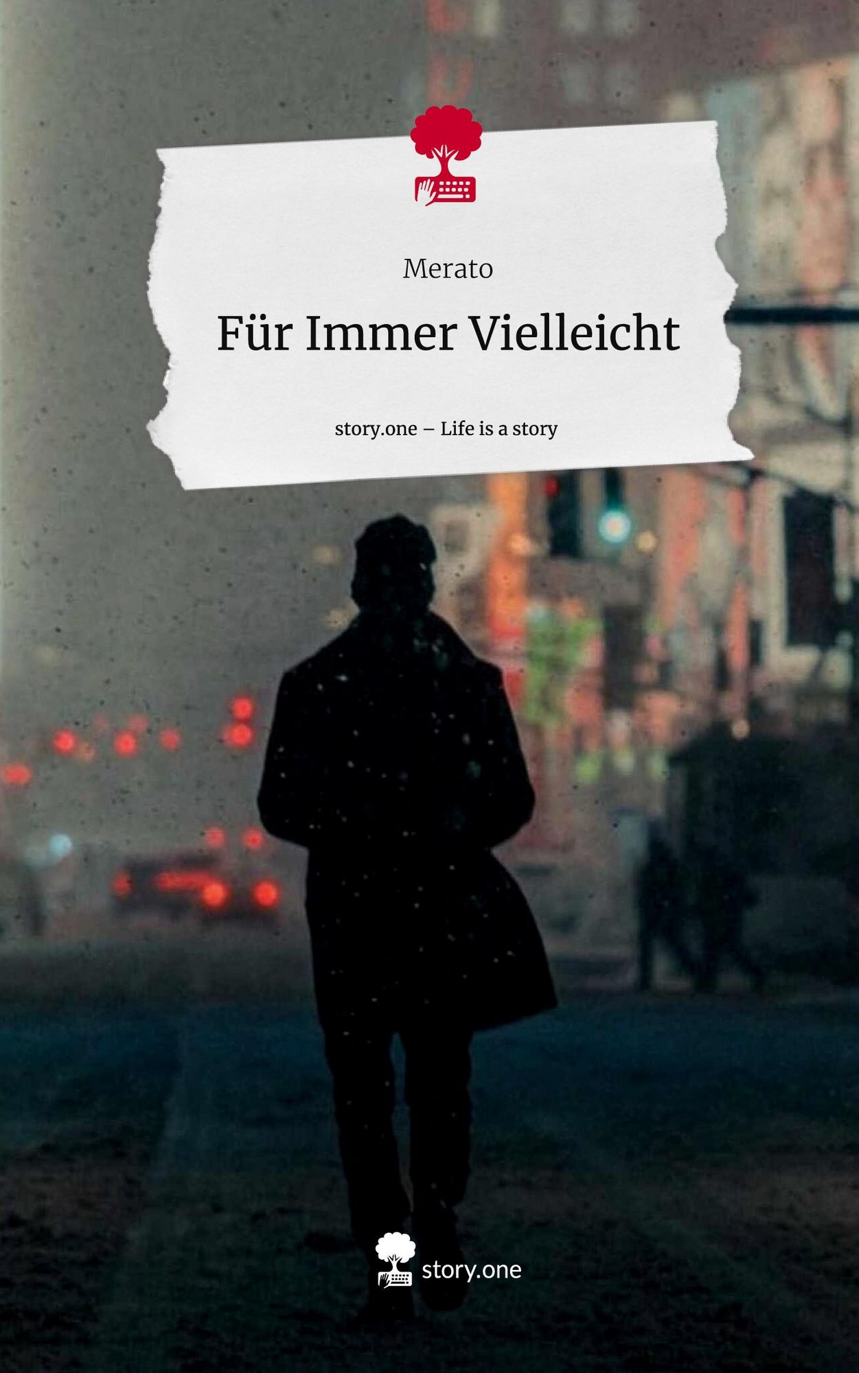 'Für Immer Vielleicht. Life is a Story - story.one' von 'Merato' - Buch ...