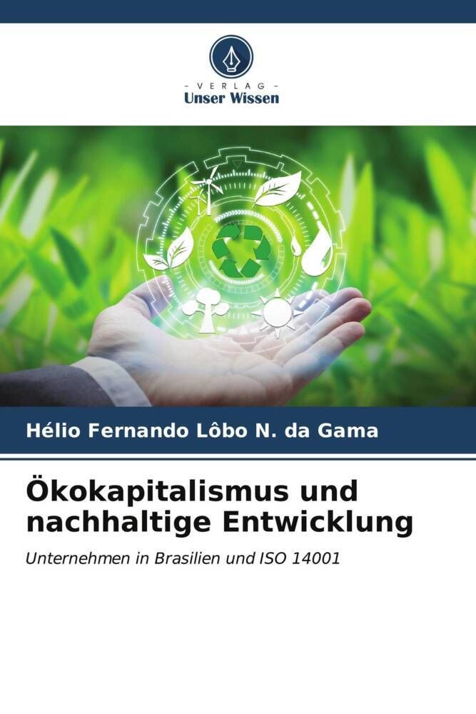 'Ökokapitalismus und nachhaltige Entwicklung' von 'Hélio Fernando Lôbo N. da Gama' - Buch - '978 ...