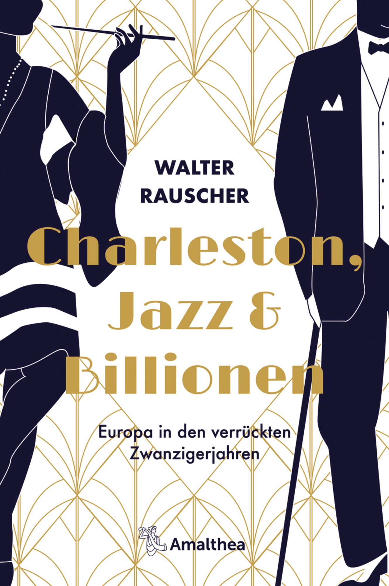 'Charleston, Jazz & Billionen' von 'Walter Rauscher' - Buch - '978-3 ...