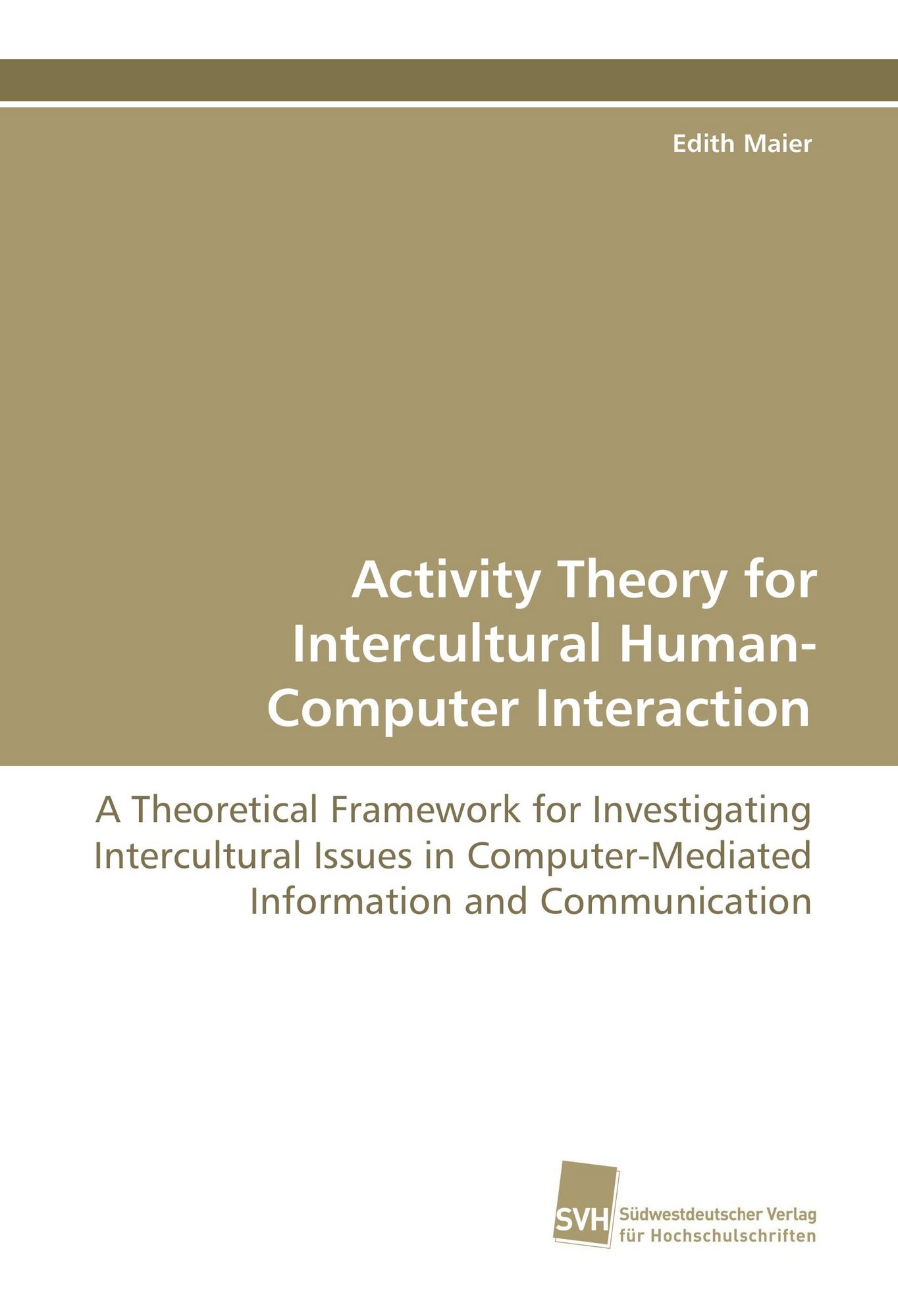 'Activity Theory for Intercultural Human-Computer Interaction' von ...