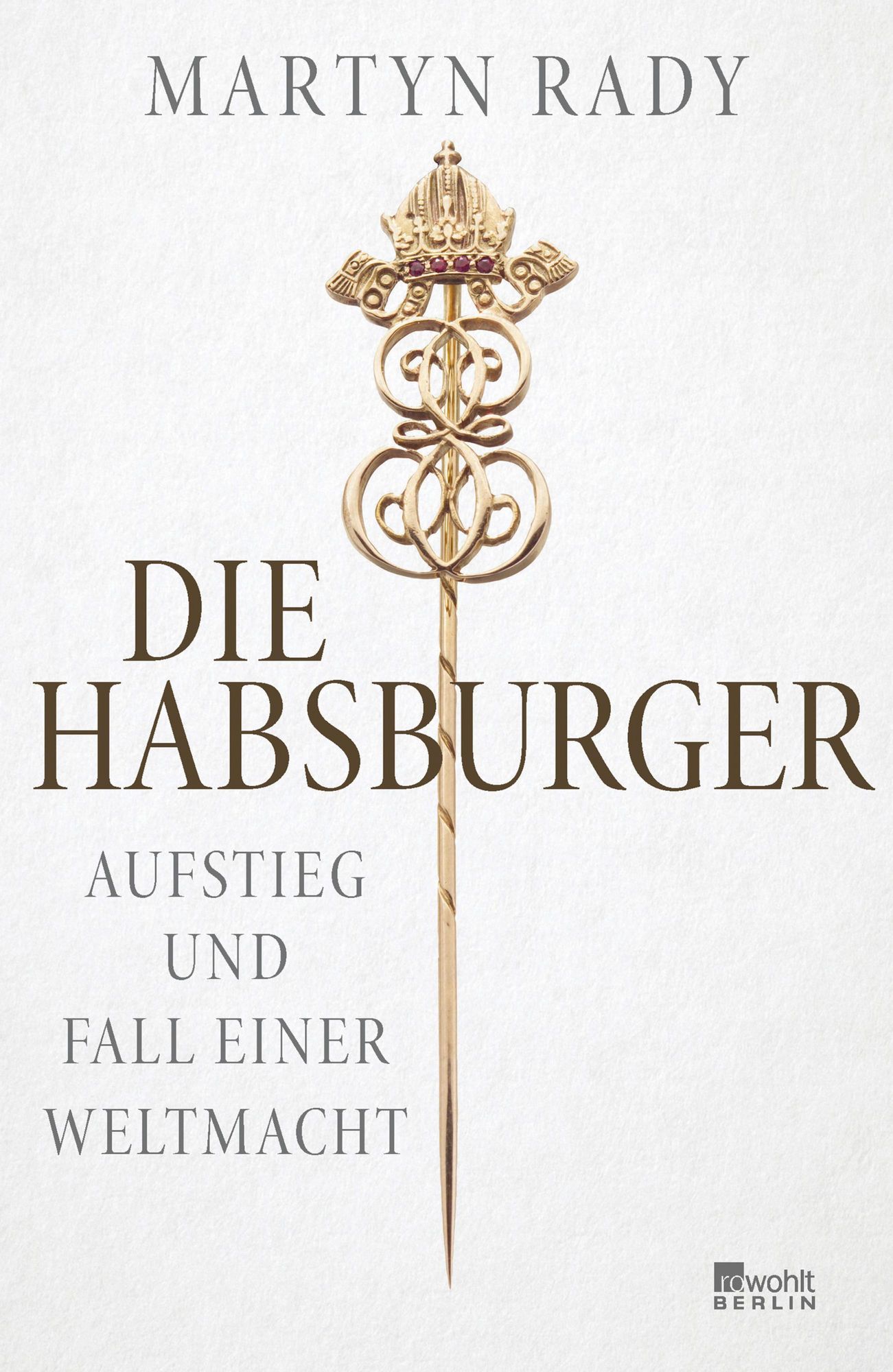 'Die Habsburger' von 'Martyn Rady' - eBook
