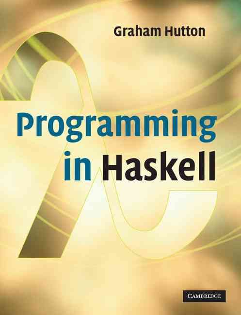 Hutton, G: Programming in Haskell von Graham Hutton. Bücher | Orell Füssli