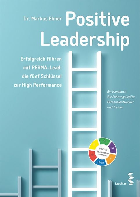 'Positive Leadership' von 'Markus Ebner' - Buch - '978-3-7089-1686-6'