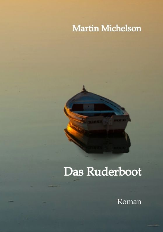 'Das Ruderboot' von 'Martin Michelson' - Buch - '978-3-384-11979-7'