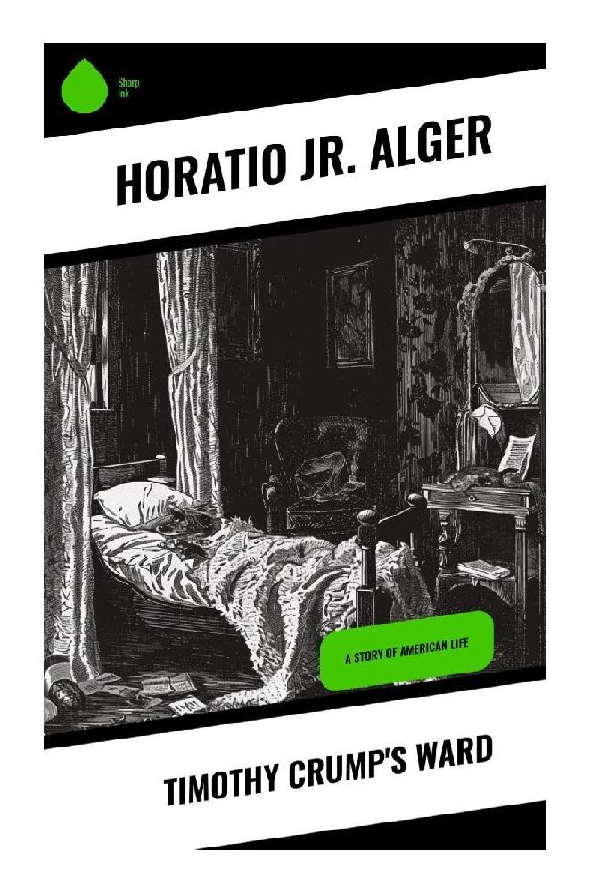 'Timothy Crump's Ward' von 'Jr. Alger Horatio' - Buch - '978-80-283-4205-0'