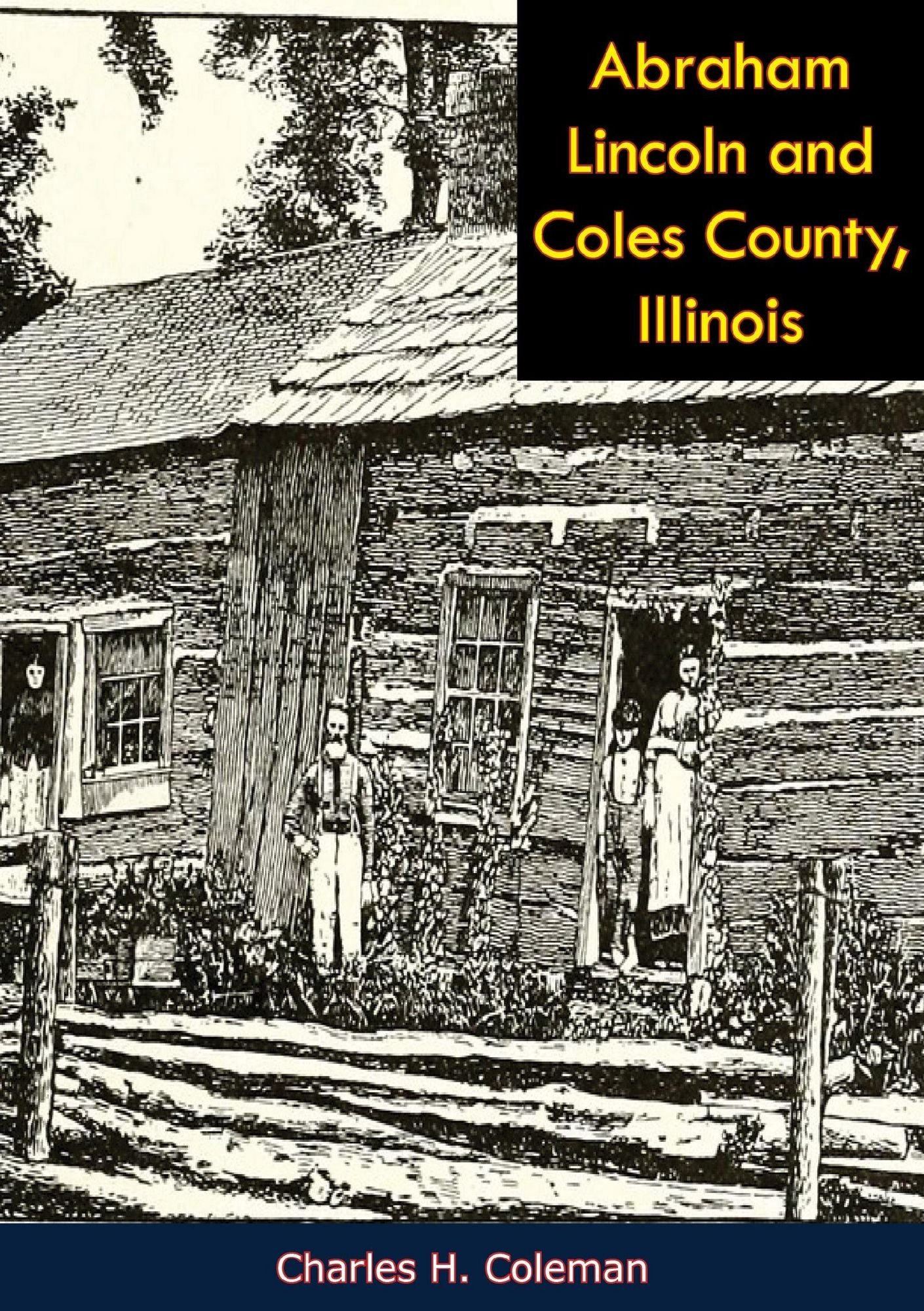 abraham-lincoln-and-coles-county-illinois-epub-charles-h-coleman.jpeg