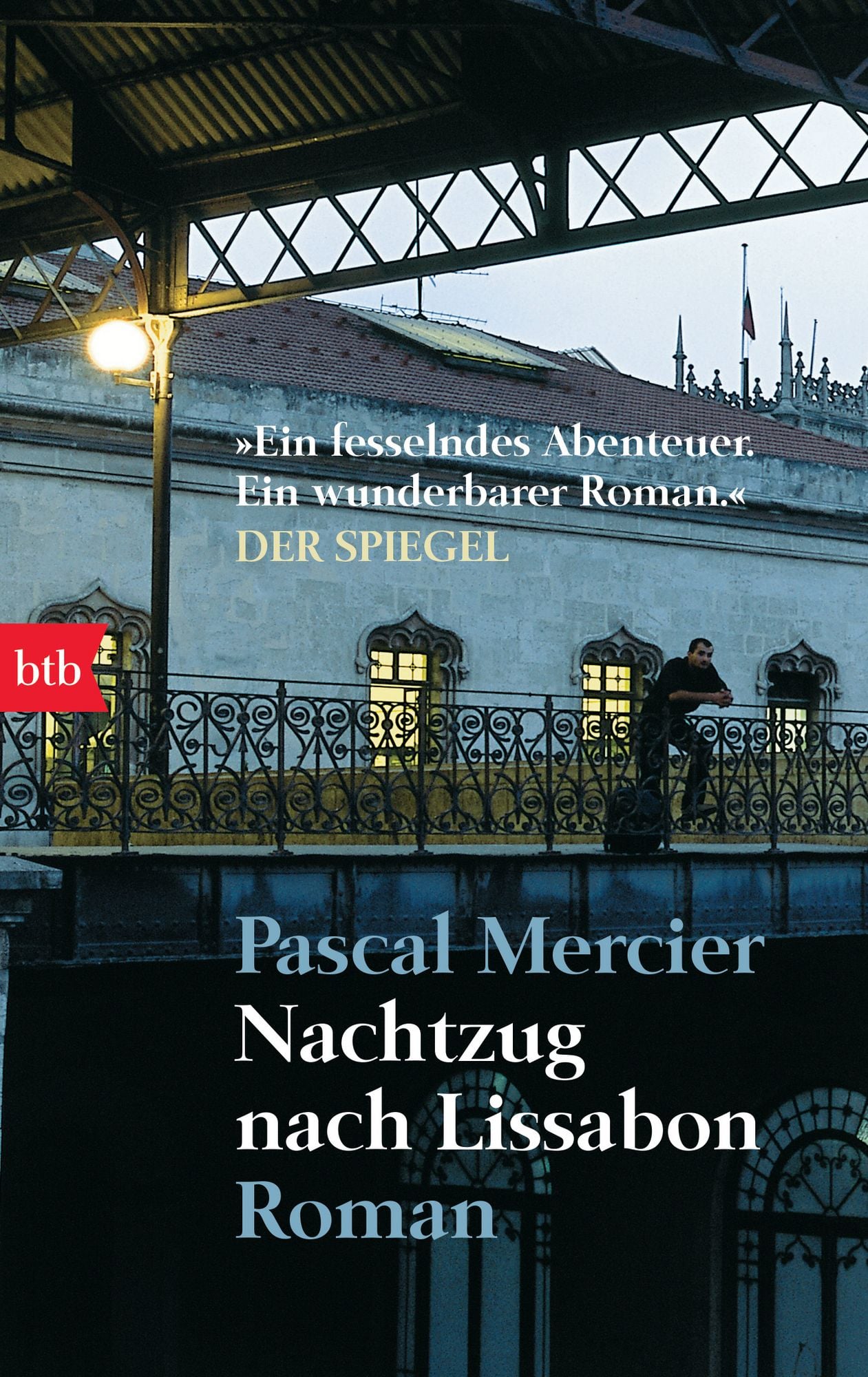 'Nachtzug nach Lissabon' von 'Pascal Mercier' - Buch - '978-3-442-73436-8'
