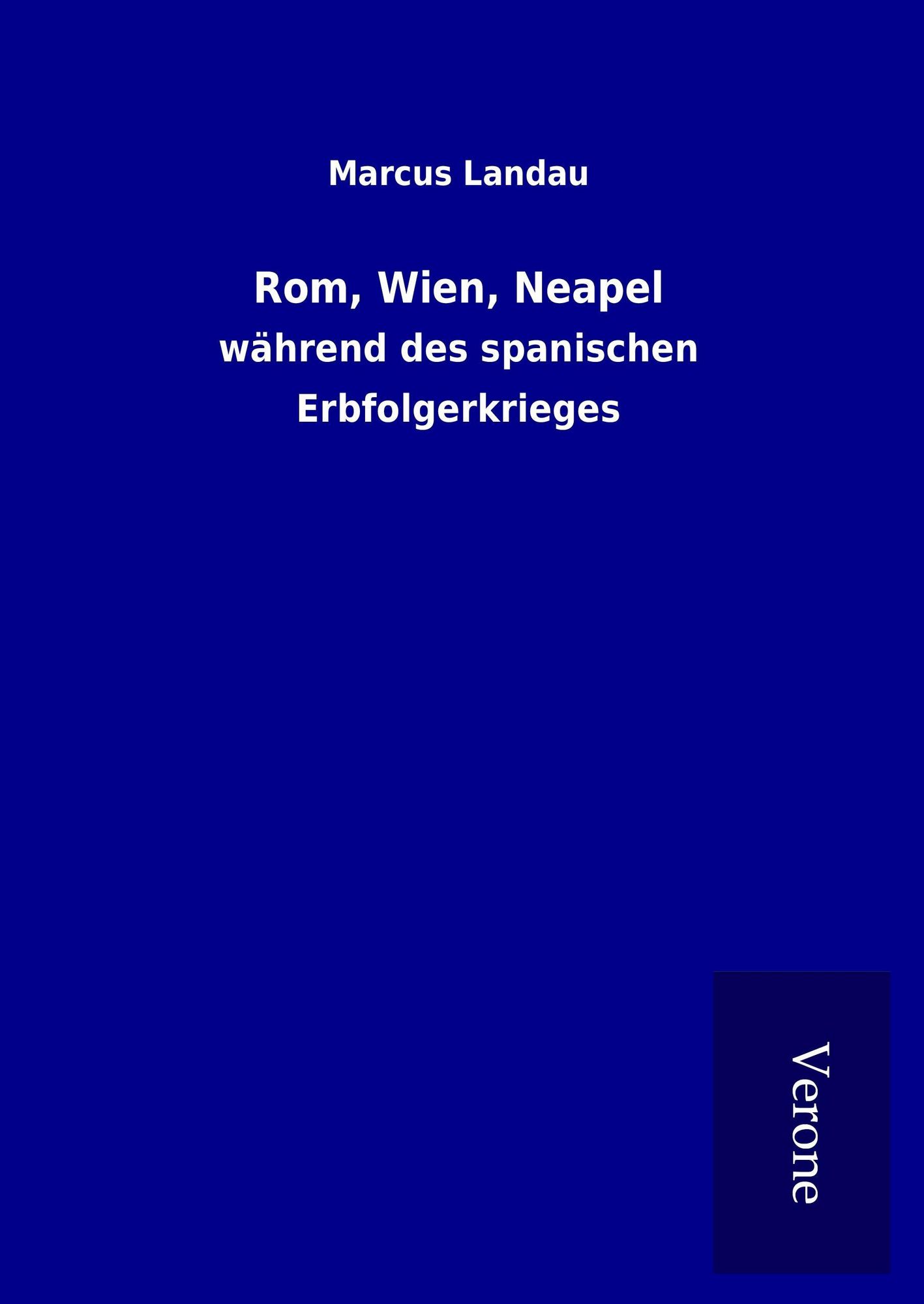 'Rom, Wien, Neapel' von 'Marcus Landau' - Buch