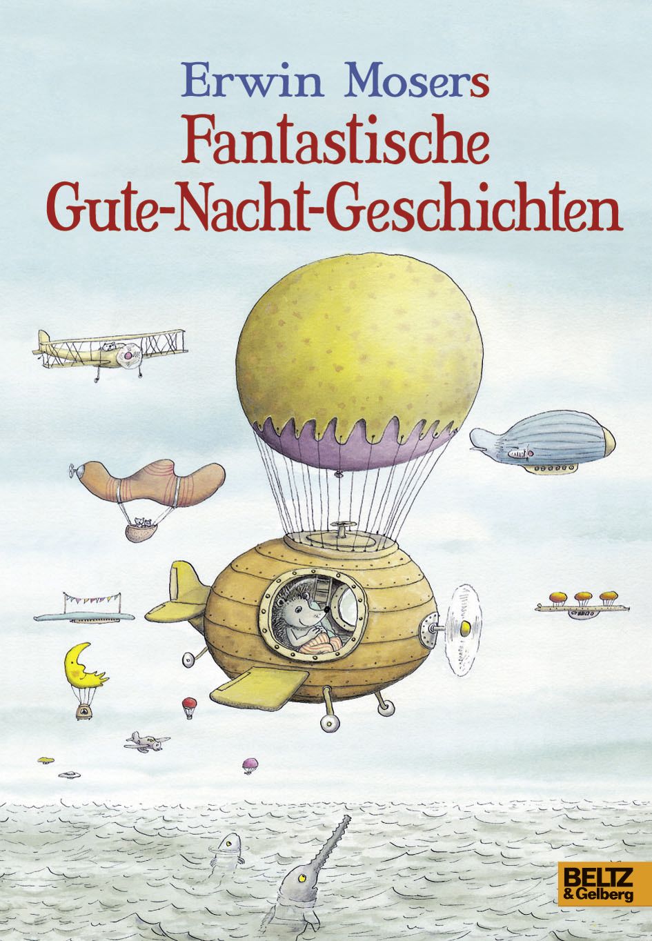 'Erwin Mosers fantastische Gute-Nacht-Geschichten' von 'Erwin Moser ...