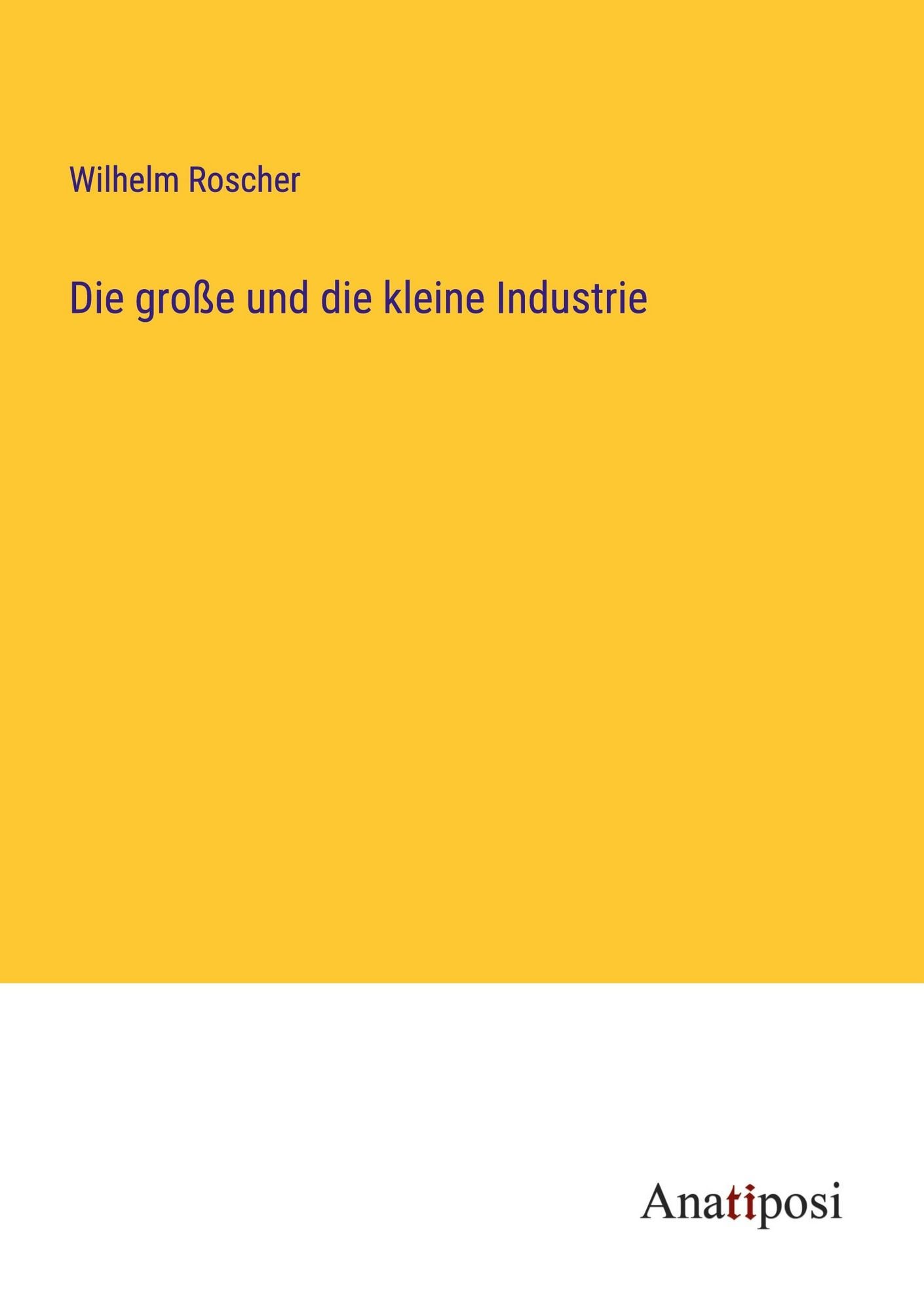 "Die große und die kleine Industrie" online kaufen