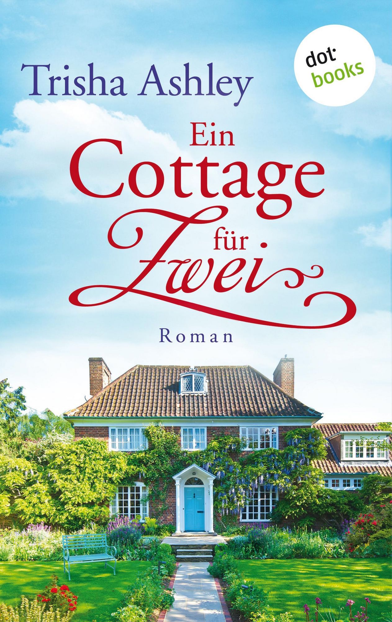 'Ein Cottage für Zwei' von 'Trisha Ashley' - eBook
