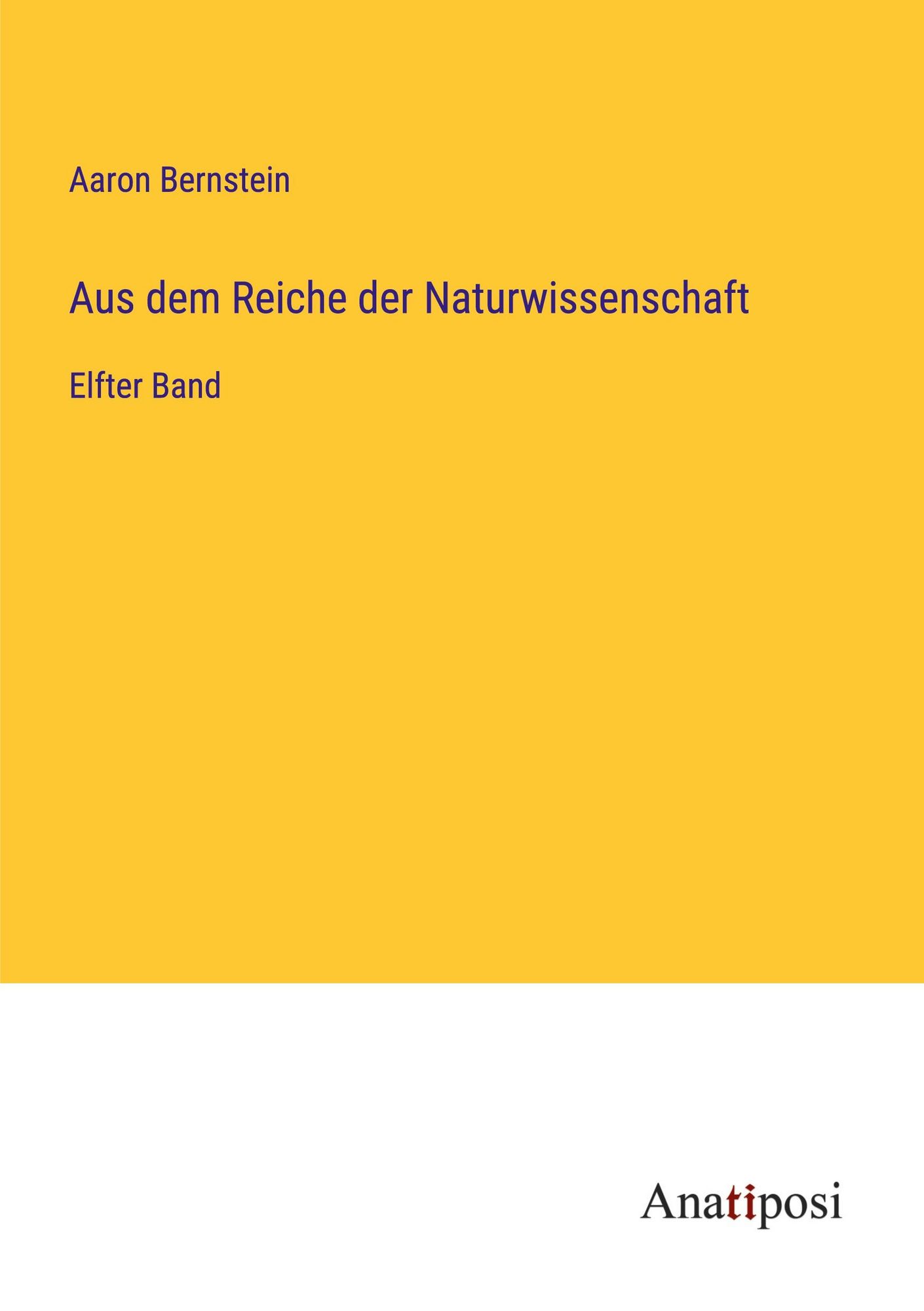 'Aus dem Reiche der Naturwissenschaft' von 'Aaron Bernstein' - Buch ...