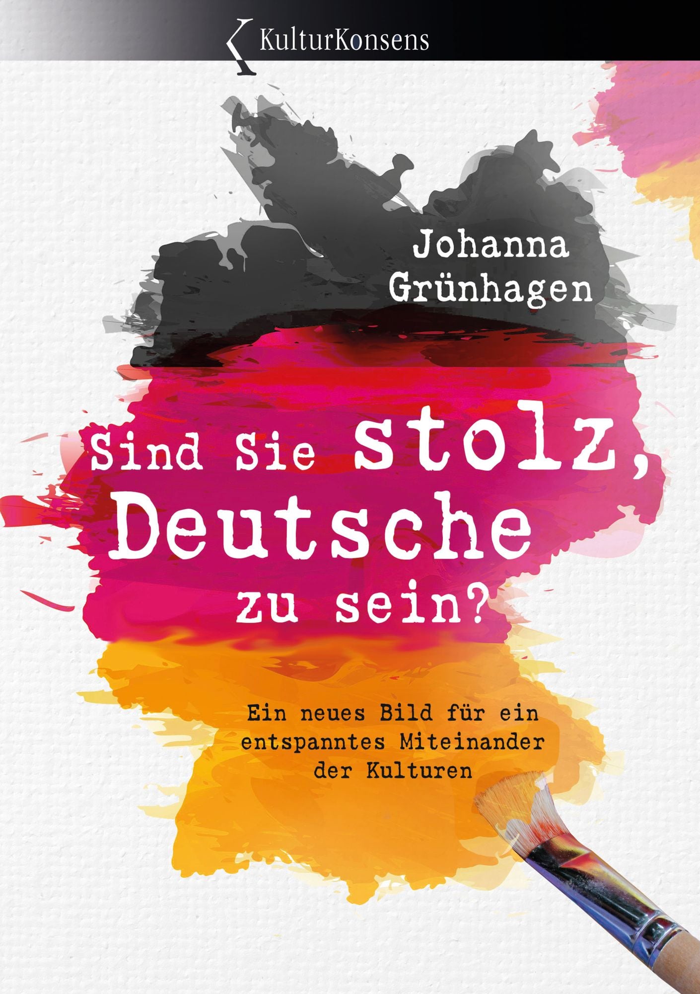 'Sind Sie stolz, Deutsche zu sein?' von 'Johanna Grünhagen' - Buch ...