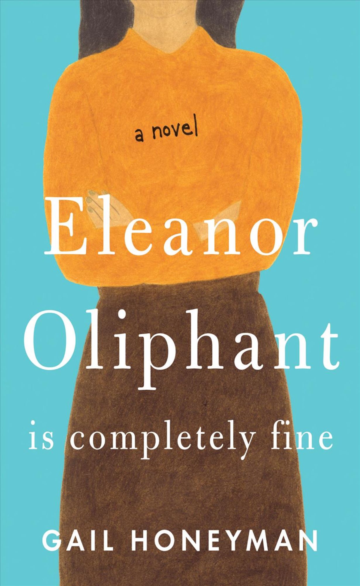 'Eleanor Oliphant Is Completely Fine' von 'Gail Honeyman ...