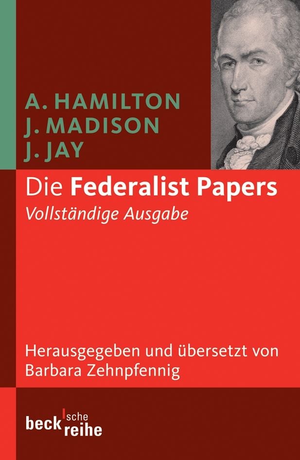 'Die Federalist Papers' von 'Alexander Hamilton' - Buch - '978-3-406 ...
